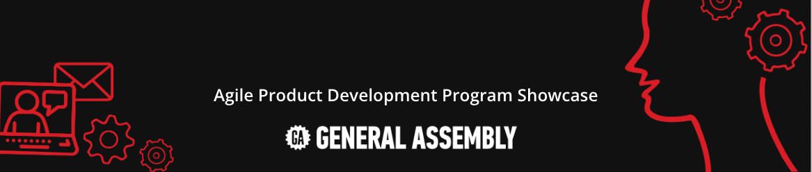 Final Showcase - General Assembly Agile Product Development Program Event | Online | General ...