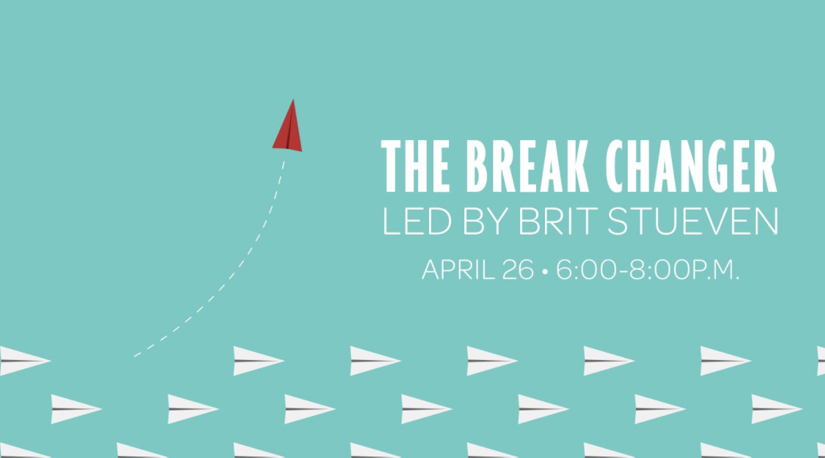 The Break Changer: Taking a Break Can Change Everything Event | Online ...